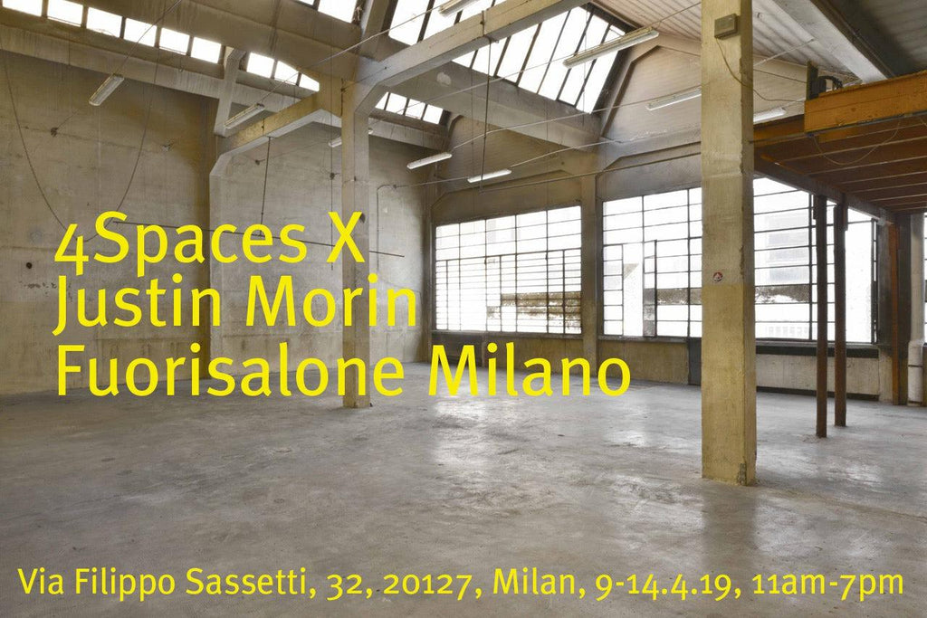 4SPACES X JUSTIN MORIN @ MILAN DESIGN WEEK – ZigZagZurich